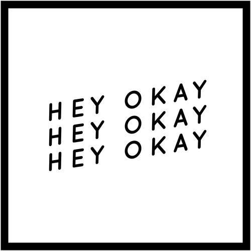 Stream Hey Okay music | Listen to songs, albums, playlists for free on ...