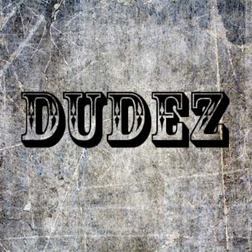 Stream DudeZ OFFICIAL music | Listen to songs, albums, playlists for ...