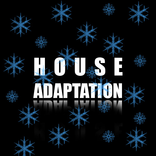 Stream House ADAPTATION music | Listen to songs, albums, playlists for ...