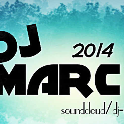 Stream ♦DJ MARC 2♦ music | Listen to songs, albums, playlists for free ...