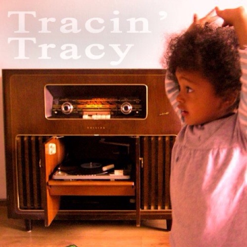 Stream Tracin' Tracy music | Listen to songs, albums, playlists for ...