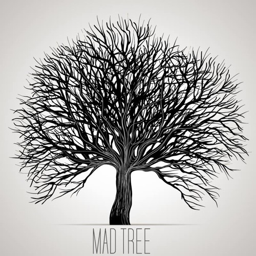 Stream Mad Tree music | Listen to songs, albums, playlists for free on ...