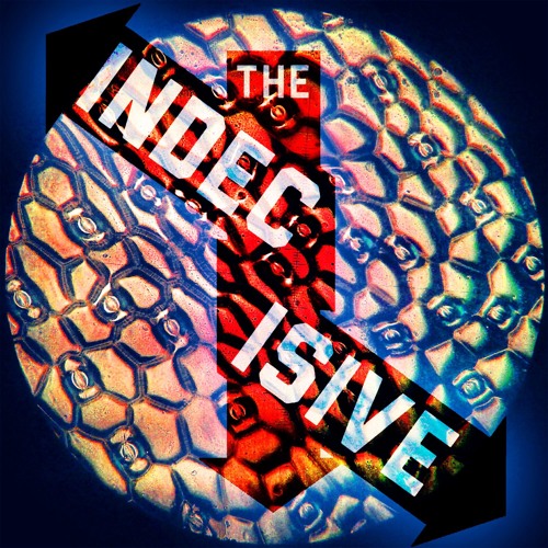 Stream The Indecisive Band music | Listen to songs, albums, playlists ...