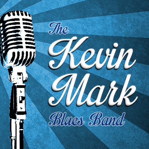 Stream Kevin Mark Blues Band music | Listen to songs, albums, playlists ...