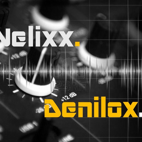 Stream Nelixx&Denilox music | Listen to songs, albums, playlists for ...