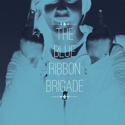 Stream The Blue Ribbon Brigade music | Listen to songs, albums ...