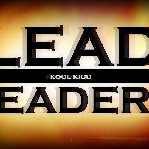 Stream KoolKidd *Lead* music | Listen to songs, albums, playlists for ...