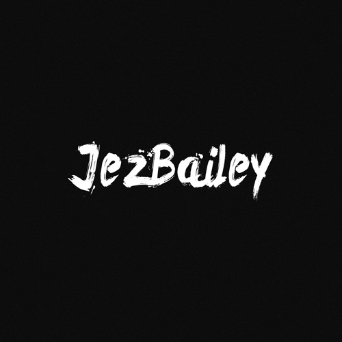 Stream Jez Bailey music | Listen to songs, albums, playlists for free ...