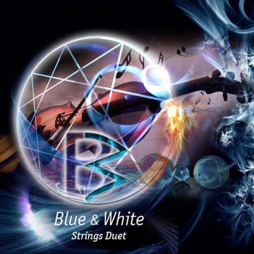 Stream Blue & White Strings Duet music | Listen to songs, albums ...