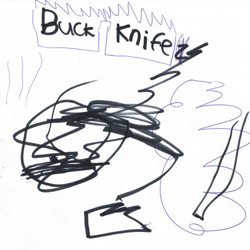 Stream Buck Knife Music Listen To Songs Albums Playlists For Free On Soundcloud