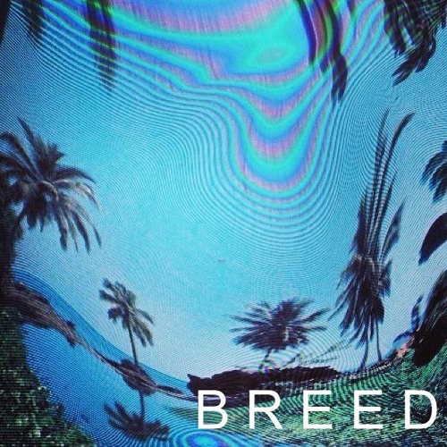 Stream (BREED) music | Listen to songs, albums, playlists for free on ...