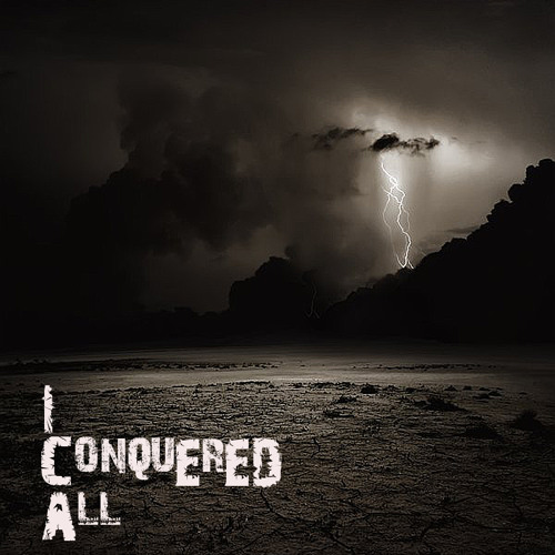 Stream I Conquered All music | Listen to songs, albums, playlists for ...