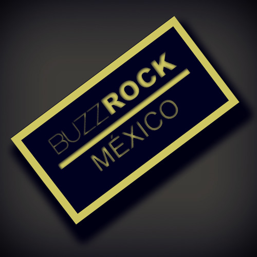 Stream Buzz Rock México music | Listen to songs, albums, playlists for ...
