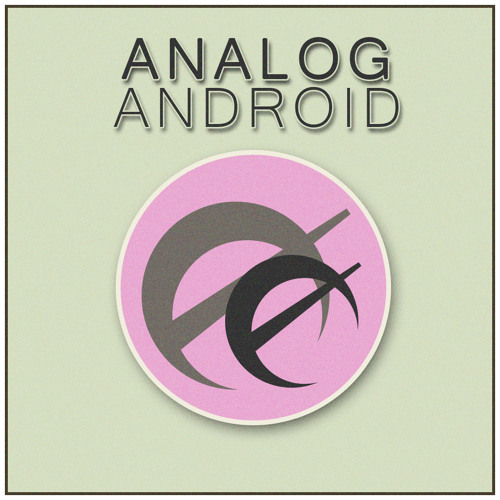 Stream Analog Android music | Listen to songs, albums, playlists for ...