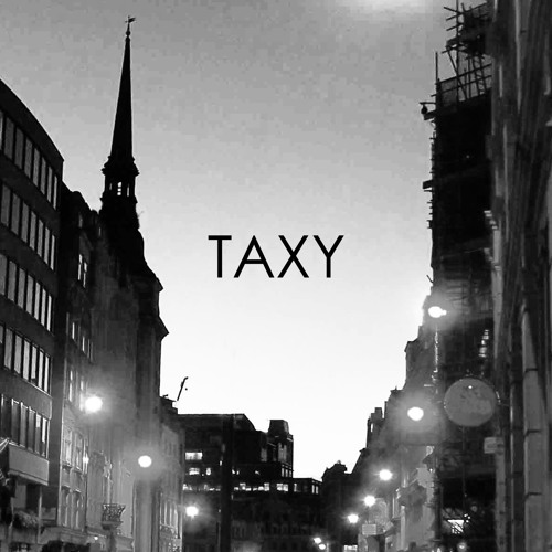 Stream TAXY music | Listen to songs, albums, playlists for free on ...