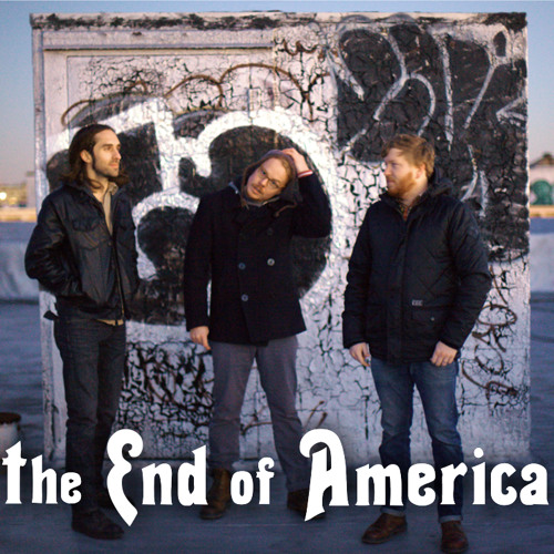 Stream The End of America. music | Listen to songs, albums, playlists ...