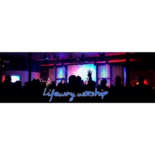 Stream LifeWay Worship music | Listen to songs, albums, playlists for ...