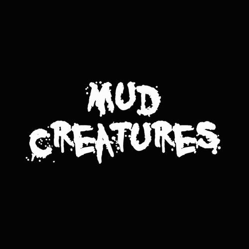 Stream Mud Creatures music | Listen to songs, albums, playlists for ...