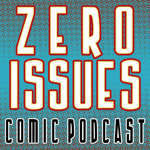 Stream Zero Issues - Episode 1: Origin Stories by Zero Issues Comic Podcast | Listen online for ...