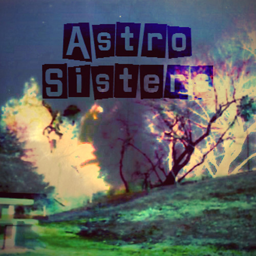 Stream Astro Sisters music | Listen to songs, albums, playlists for ...