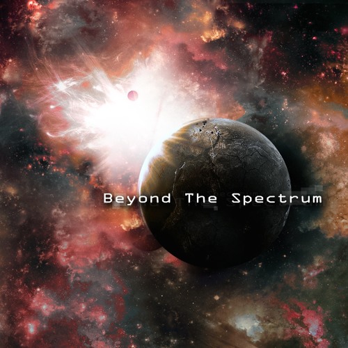 Stream Beyond The Spectrum music | Listen to songs, albums, playlists ...