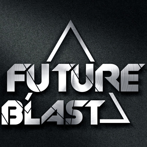 Stream Future Blast Music Listen To Songs Albums Playlists For Free