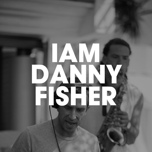 Stream Danny Fisher music | Listen to songs, albums, playlists for free ...