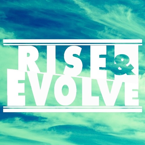 Stream Rise & Evolve music | Listen to songs, albums, playlists for free on SoundCloud