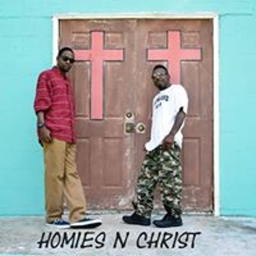 Stream Homies N Christ music | Listen to songs, albums, playlists for ...