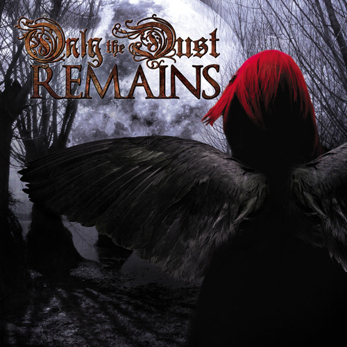 Stream Only The Dust Remains music | Listen to songs, albums, playlists ...