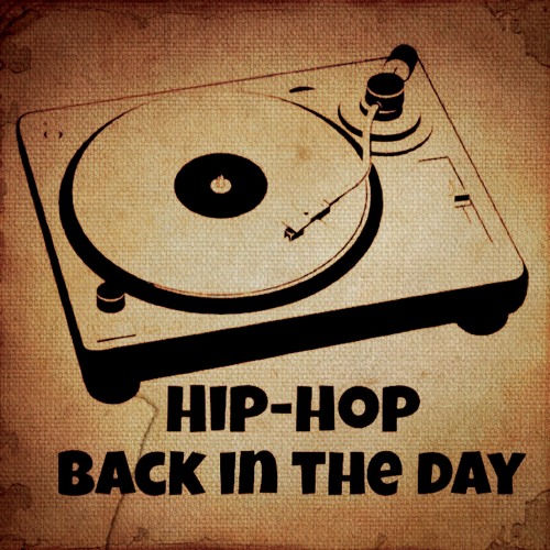 Stream Hip Hop Back In The Day music | Listen to songs, albums ...