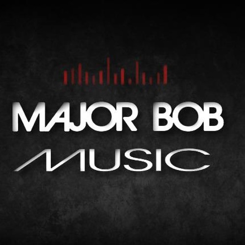 Stream MAJOR BOB MUSIC music | Listen to songs, albums, playlists for ...