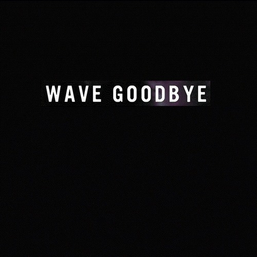 Stream Wave Goodbye (Official) music | Listen to songs, albums ...