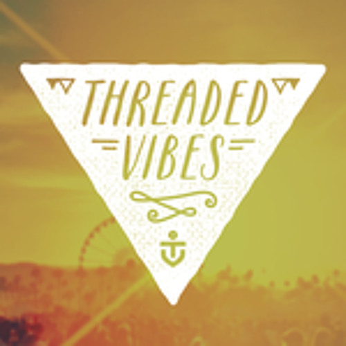 Stream Threaded Vibes music | Listen to songs, albums, playlists for ...