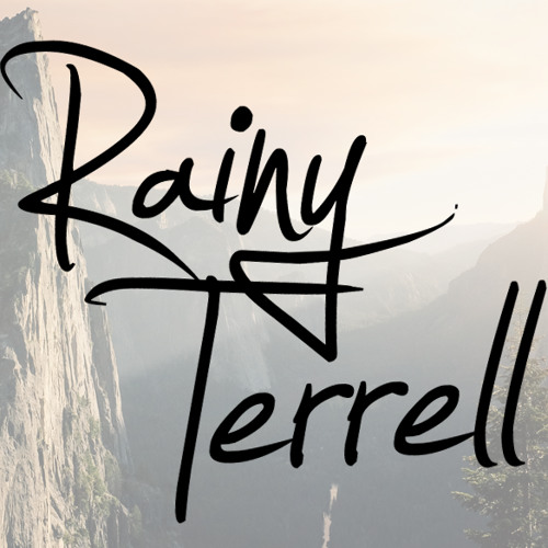 Stream Rainy Terrell Music music | Listen to songs, albums, playlists ...