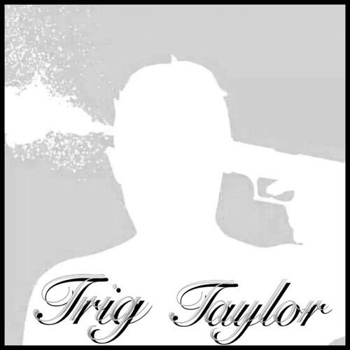 Stream Trig Taylor music | Listen to songs, albums, playlists for free ...