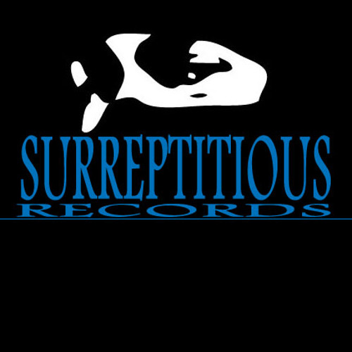 Stream SURREPTITIOUS RECORDS music | Listen to songs, albums, playlists ...