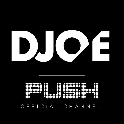 Stream DJOE | PUSH channel music | Listen to songs, albums, playlists ...