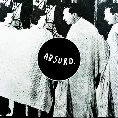 Stream Absurd. music | Listen to songs, albums, playlists for free on ...