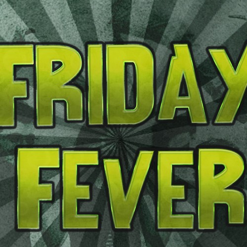 Stream Friday Fever music | Listen to songs, albums, playlists for free ...