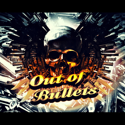 Stream Out of Bullets music | Listen to songs, albums, playlists for ...