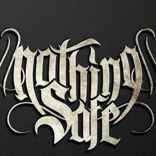 Stream Nothing Safe Official music | Listen to songs, albums, playlists ...