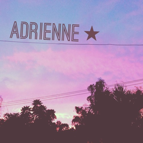 Stream Adrienne (music) music | Listen to songs, albums, playlists for ...