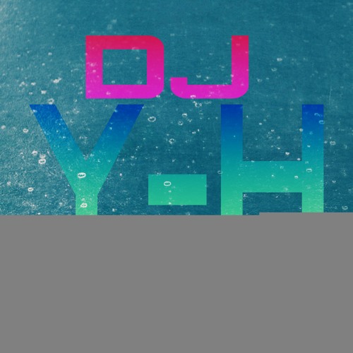 Stream DJ. Y-H music | Listen to songs, albums, playlists for free on ...