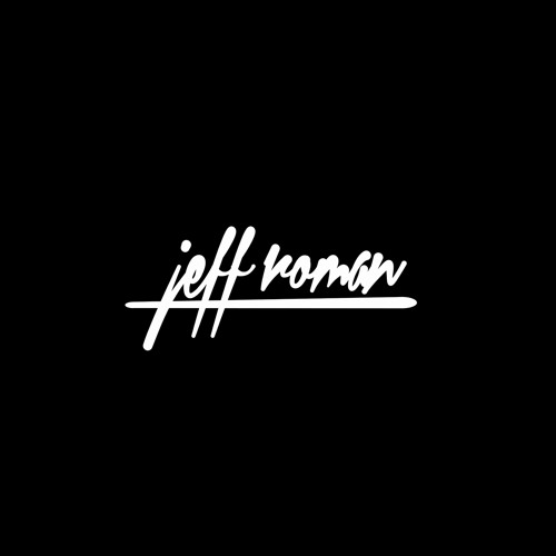 Stream JEFF ROMAN music | Listen to songs, albums, playlists for free ...