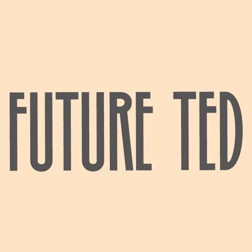 Stream Future Ted music | Listen to songs, albums, playlists for free ...