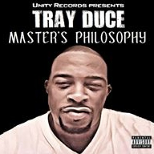 Stream Tray Duce - We Know Why You Hate Us by Master's Philosophy ...