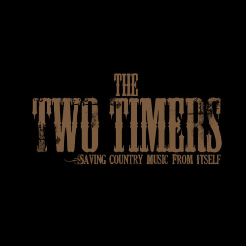 Stream The Two Timers music | Listen to songs, albums, playlists for ...