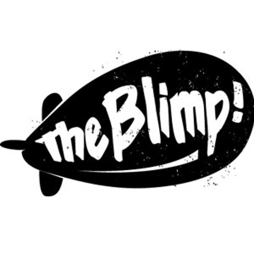 Stream The Blimp! music | Listen to songs, albums, playlists for free ...