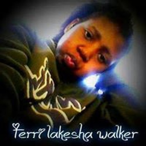 Stream Terri Lakesha Walker music | Listen to songs, albums, playlists ...